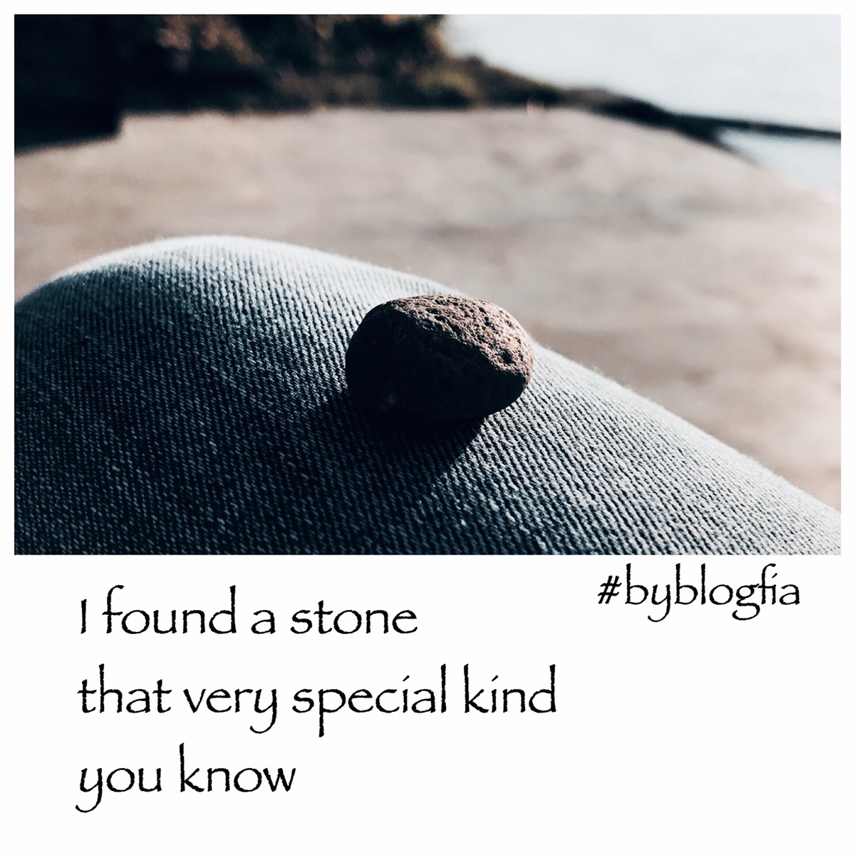 I love Stones – PICS & POETRY